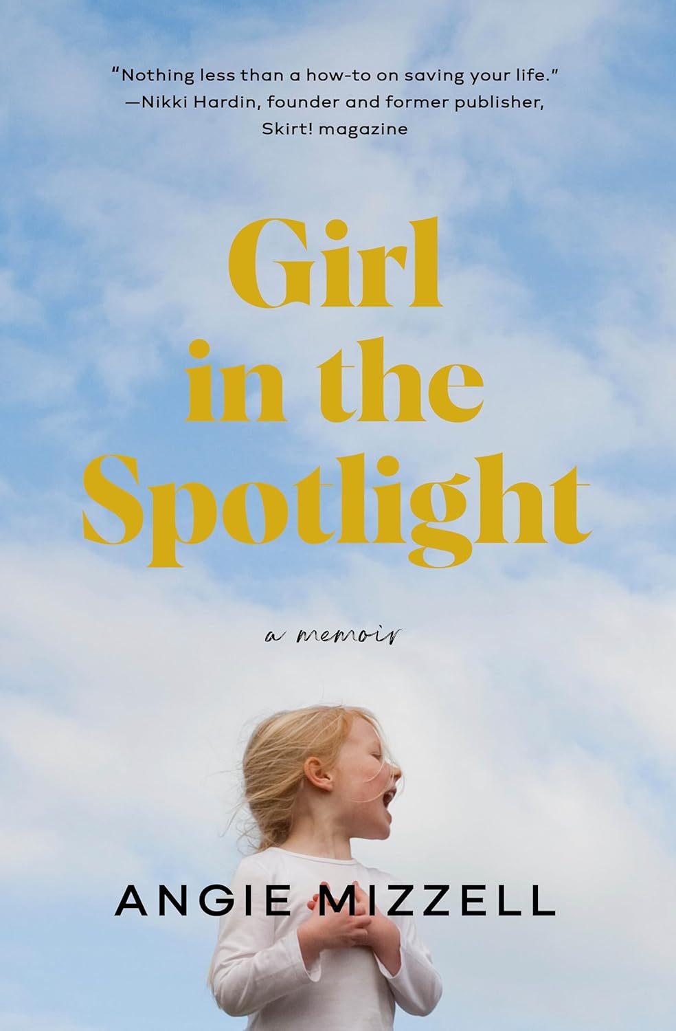 Amazon.com: Girl in the Spotlight: A Memoir eBook : Mizzell, Angie: Books