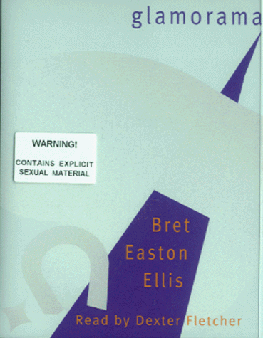 Glamorama: Amazon.co.uk: Easton Ellis, Bret, READER, DEFAULT ...