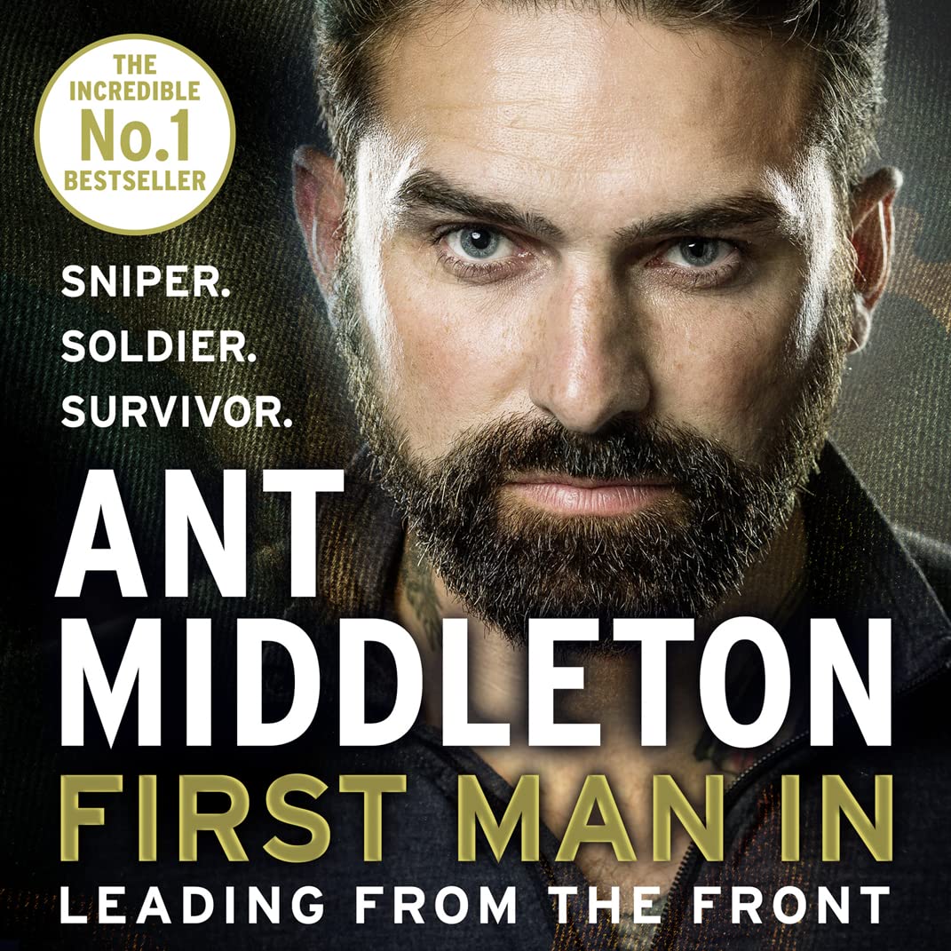 First Man In: Leading from the Front: Amazon.co.uk: Middleton, Ant ...