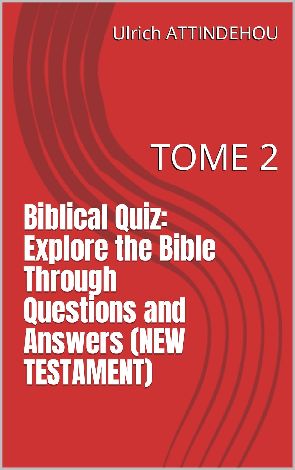 Biblical Quiz: Explore the Bible Through Questions and Answers (NEW ...