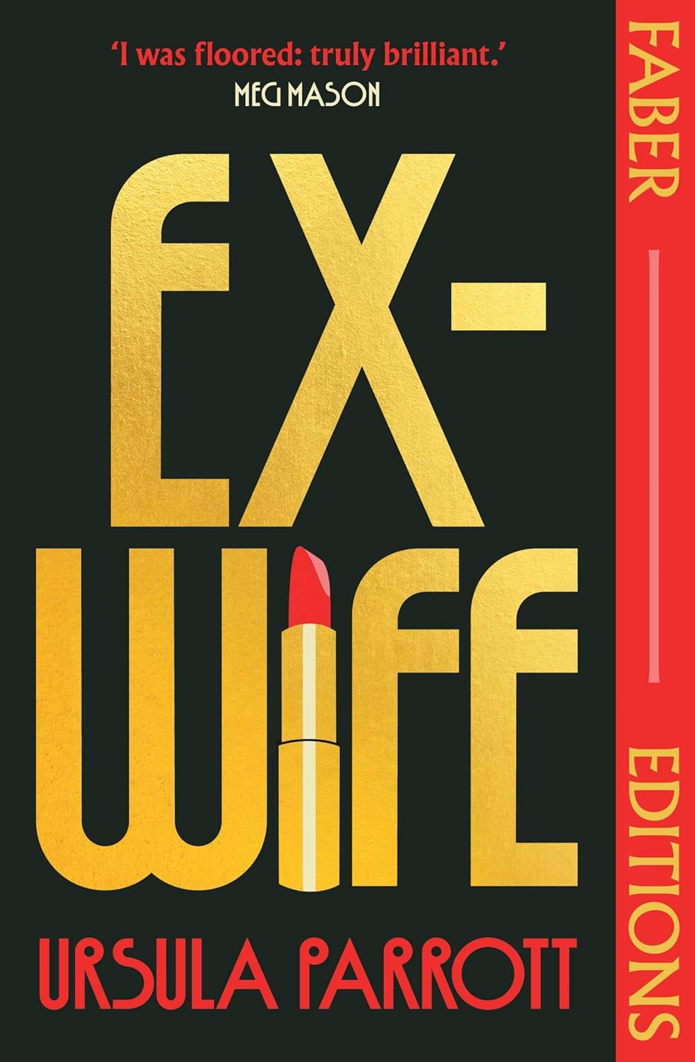 Ex-Wife (Faber Editions): 'I was floored: truly brilliant.' (Meg Mason ...