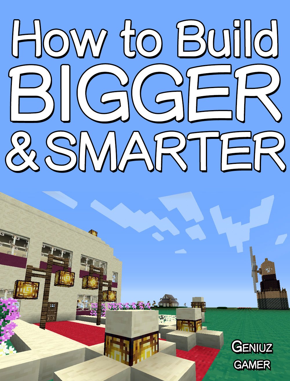 Amazon.com: How to Build BIGGER and Smarter (with step-by-step ...