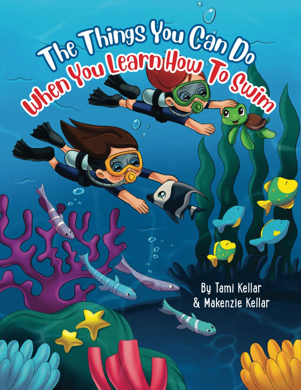The Things You Can Do When You Learn How To Swim: Kellar, Tami Jo ...