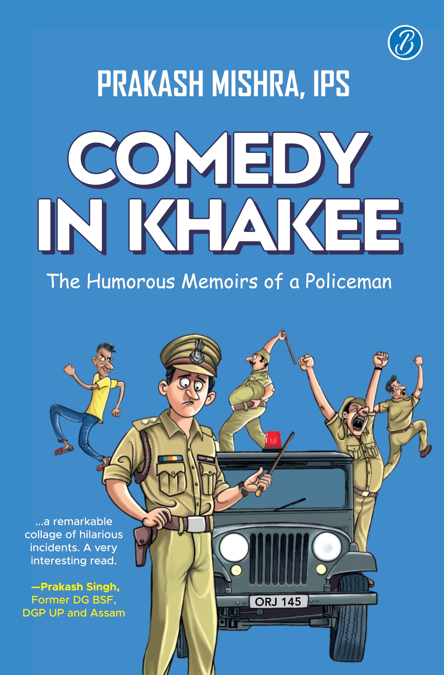 Comedy in Khakee: The Humorous Memoirs of a Policeman | True Stories of ...
