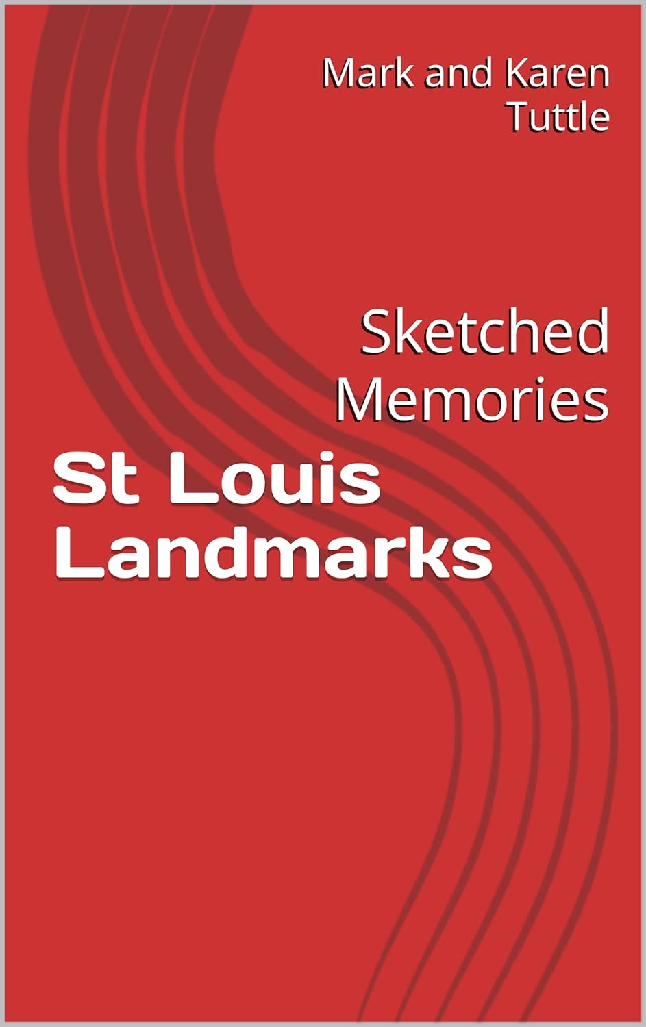 Amazon.com: St Louis Landmarks: Sketched Memories eBook : Tuttle, Mark ...