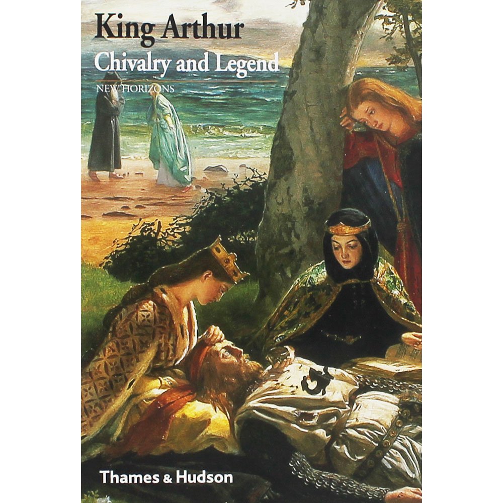 King Arthur: Chivalry and Legend (New Horizons): Amazon.co.uk: Anne ...