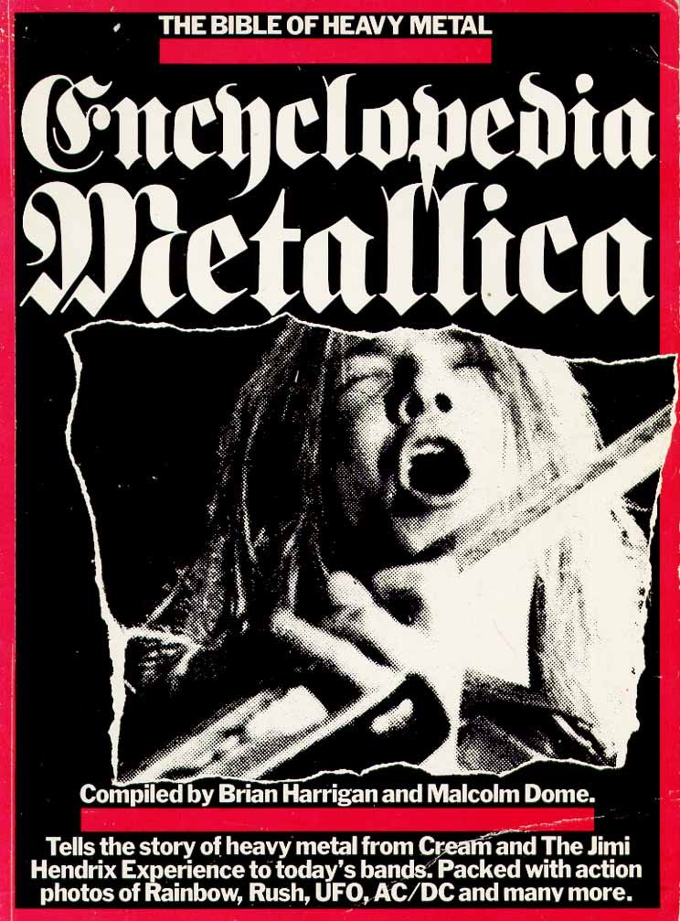 Encyclopedia Metallica - The Bible Of Heavy Metal : Harrigan, Brian ...