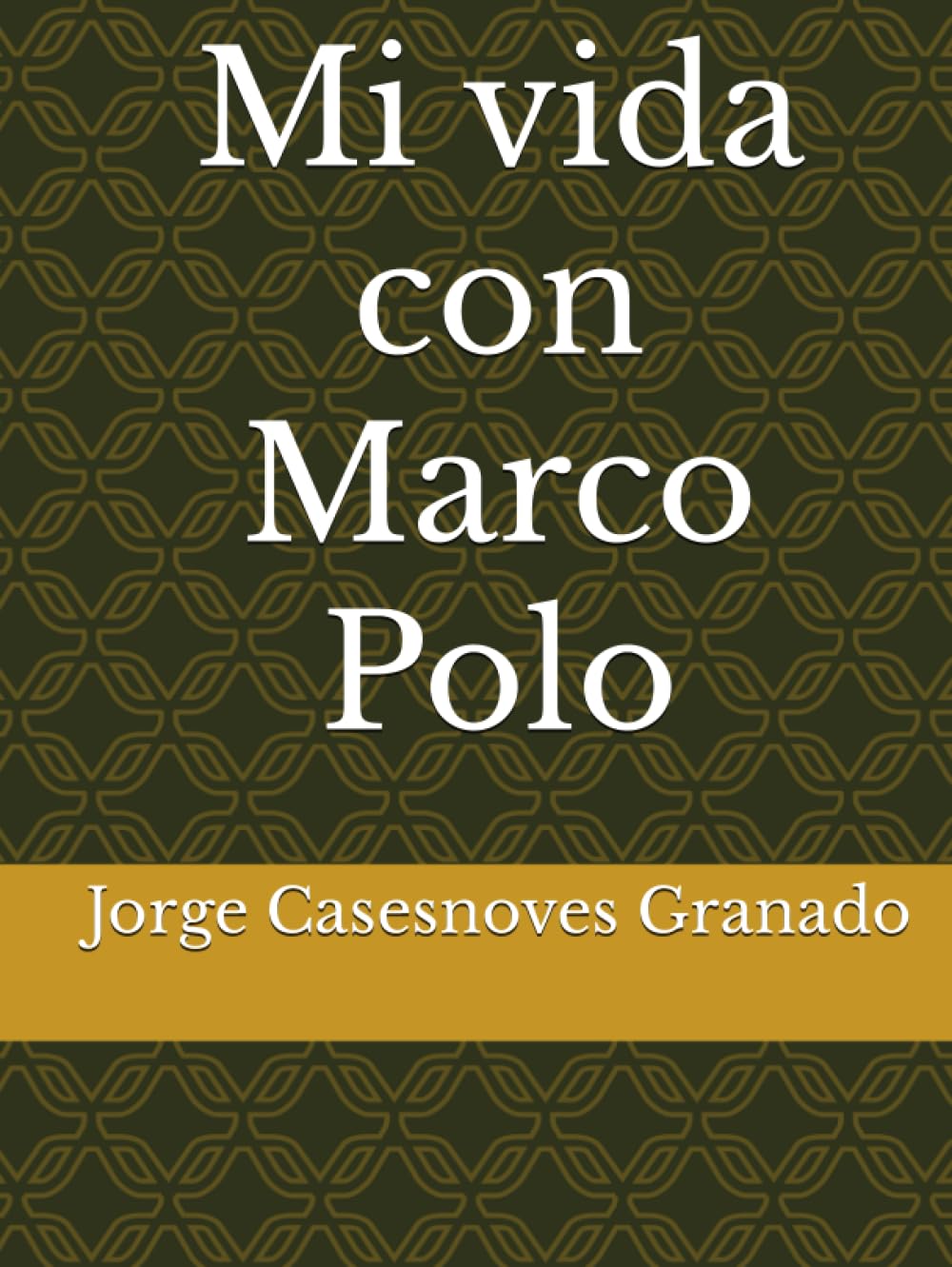 Amazon.com: Mi vida con Marco Polo (Spanish Edition): 9798861633857: Casesnoves Granado, D ...
