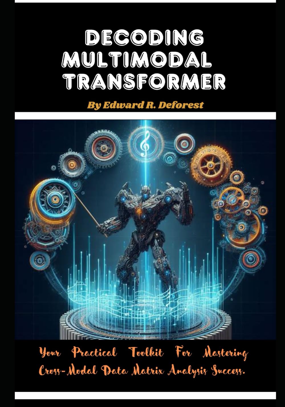 Decoding Multimodal Transformer Your Practical Toolkit For Mastering Cross Modal Data Matrix
