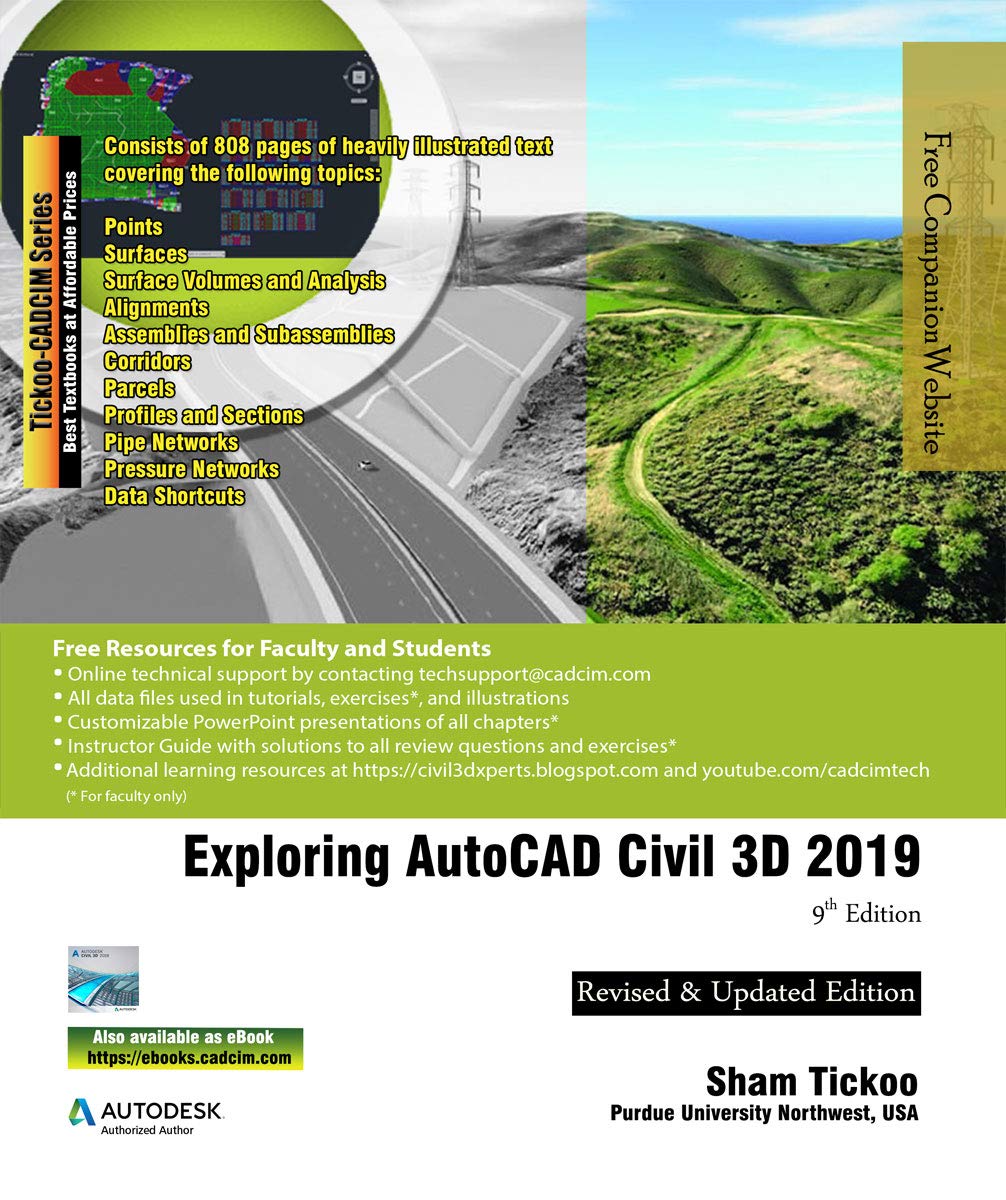 Exploring AutoCAD Civil 3D 2019, 9th Edition, Prof. Sham Tickoo Purdue Univ., Technologies ...