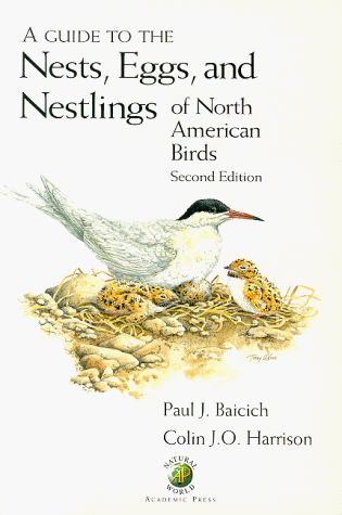A Guide to the Nests, Eggs and Nestlings of North American Birds ...