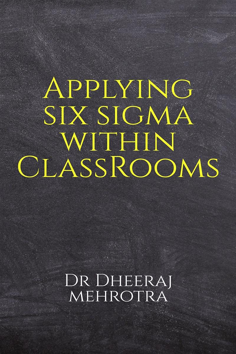 Buy Applying SIX SIGMA within Classrooms Book Online at Low Prices in ...
