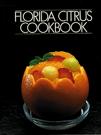 Florida Citrus Cookbook: Florida Dept. Citrus: 9780939944446: Amazon ...