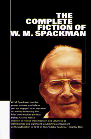 Complete Fiction of W. M. Spackman (American Literature (Dalkey Archive ...