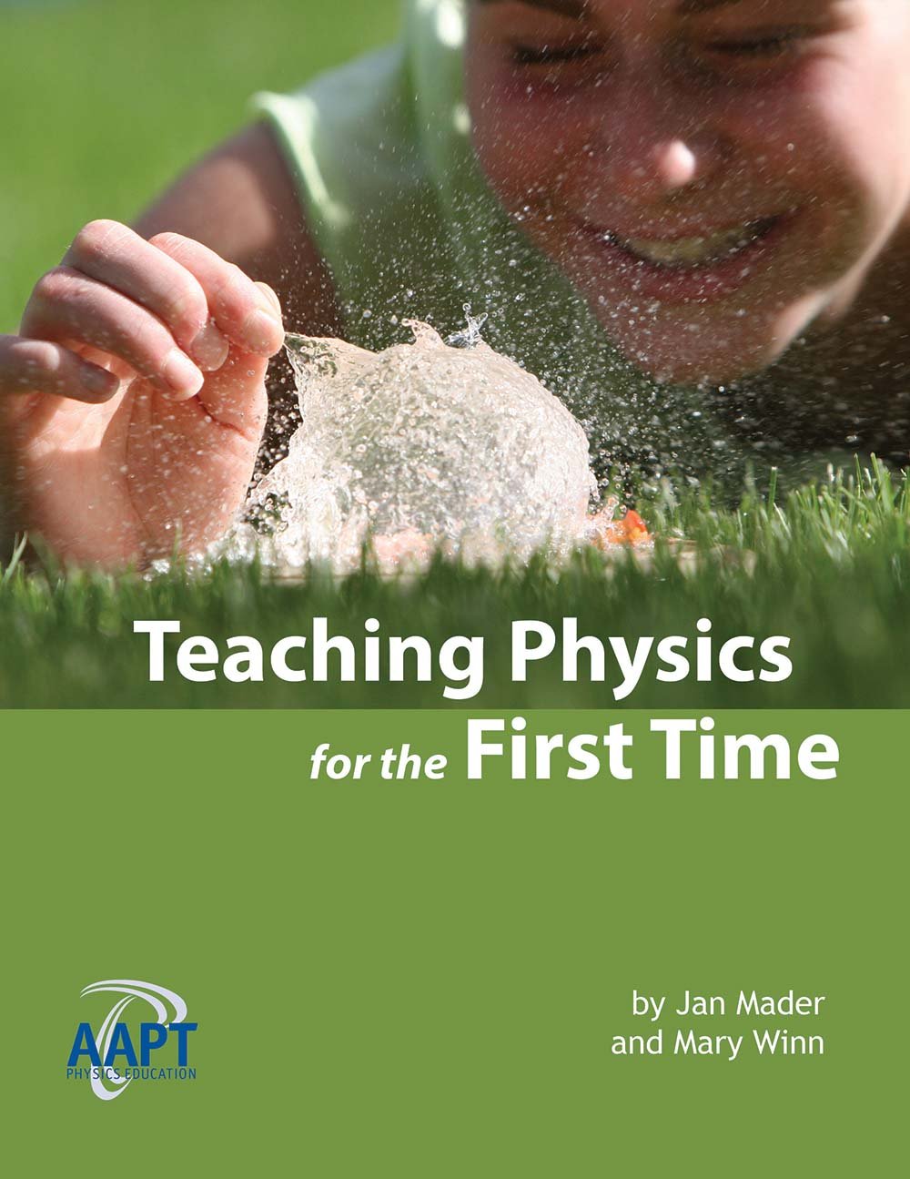 Teaching Physics for the First Time: Jan Mader, Mary Winn ...