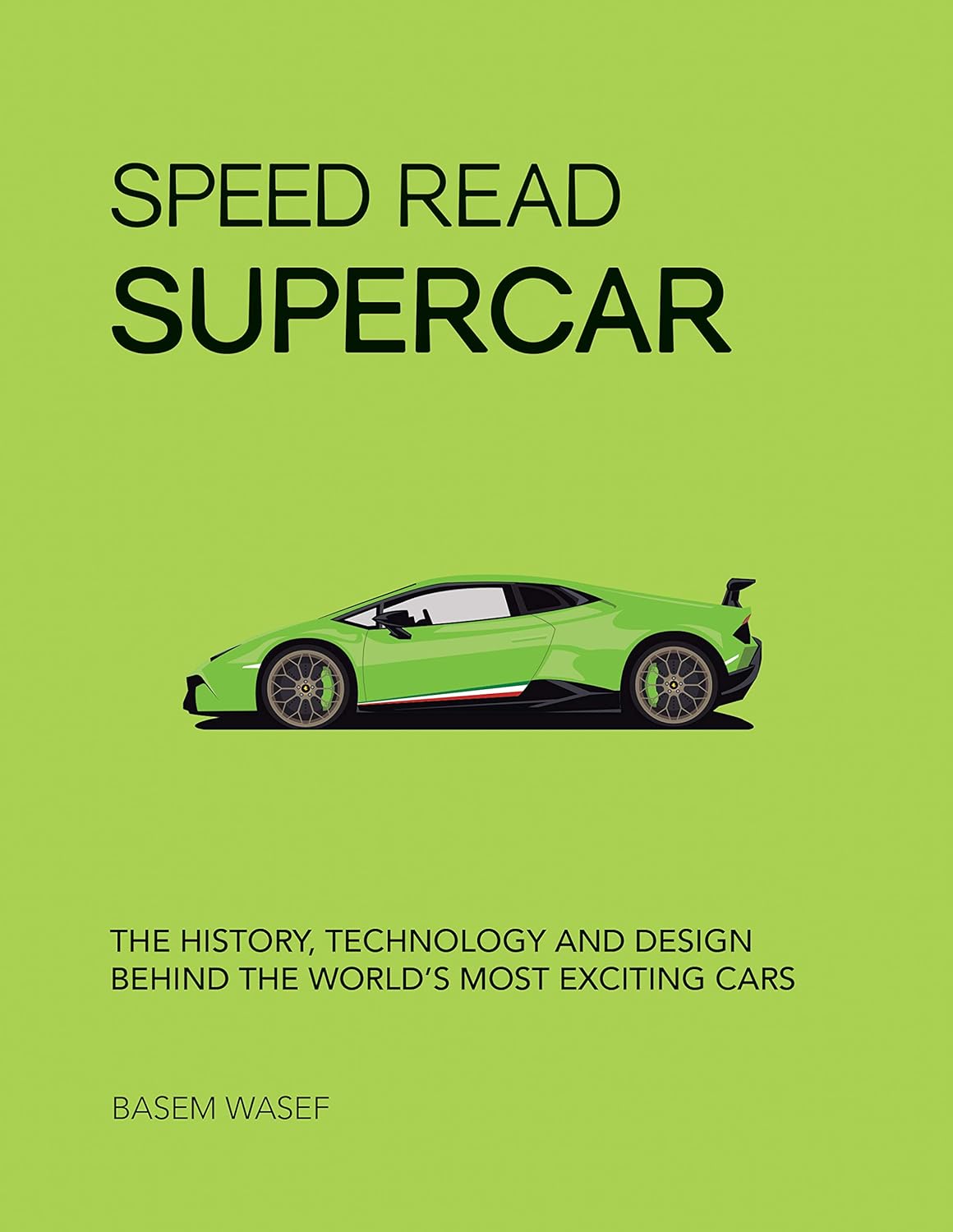 Speed Read Supercar: The History, Technology and Design Behind the ...