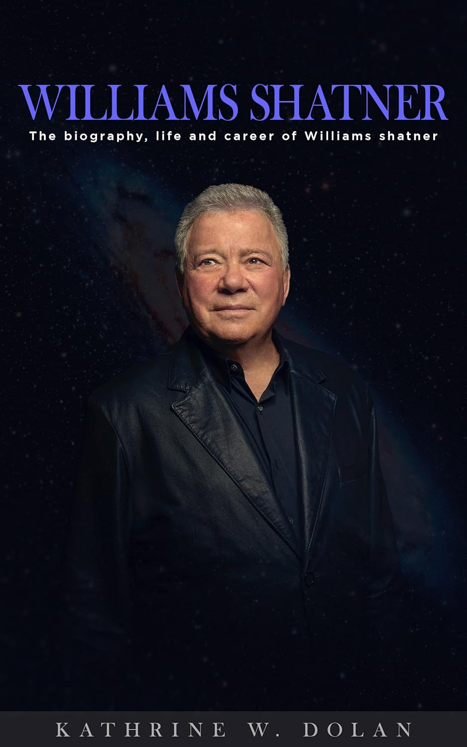 Williams Shatner: The biography, life and career of Williams Shatner ...
