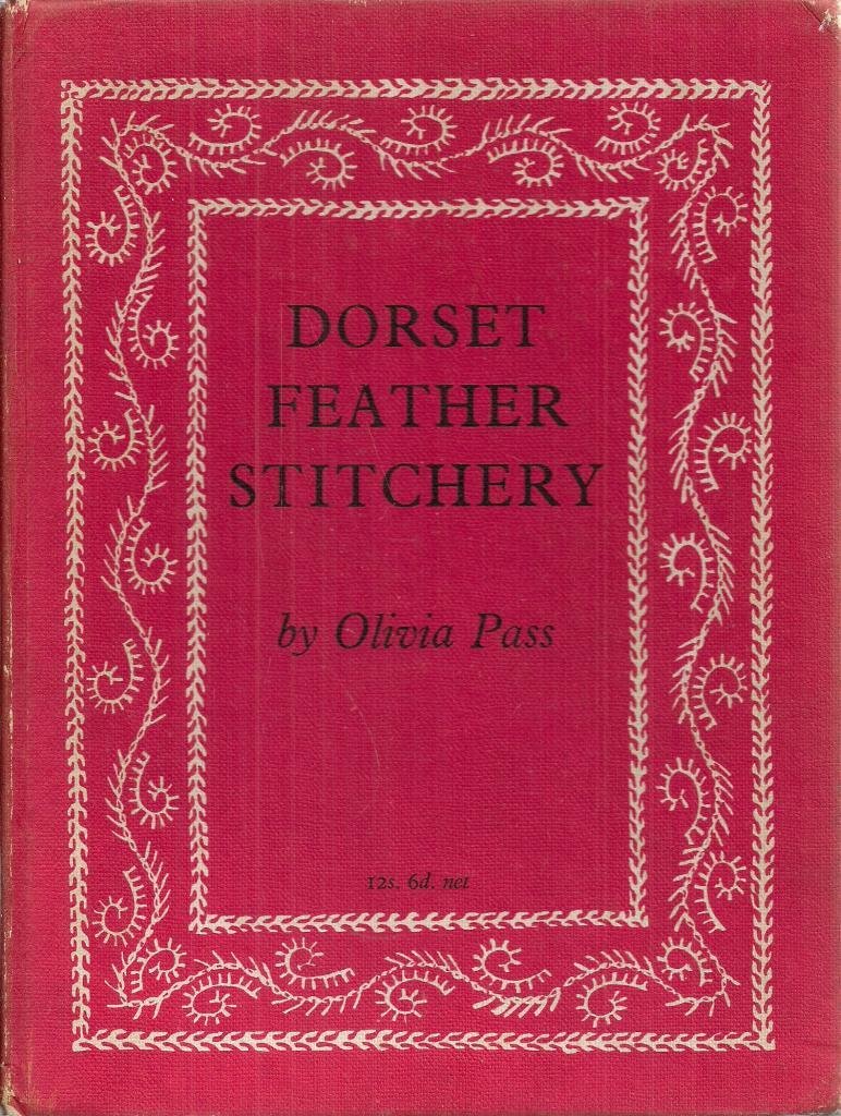 Dorset feather stitchery: Amazon.co.uk: Pass, Olivia.: Books