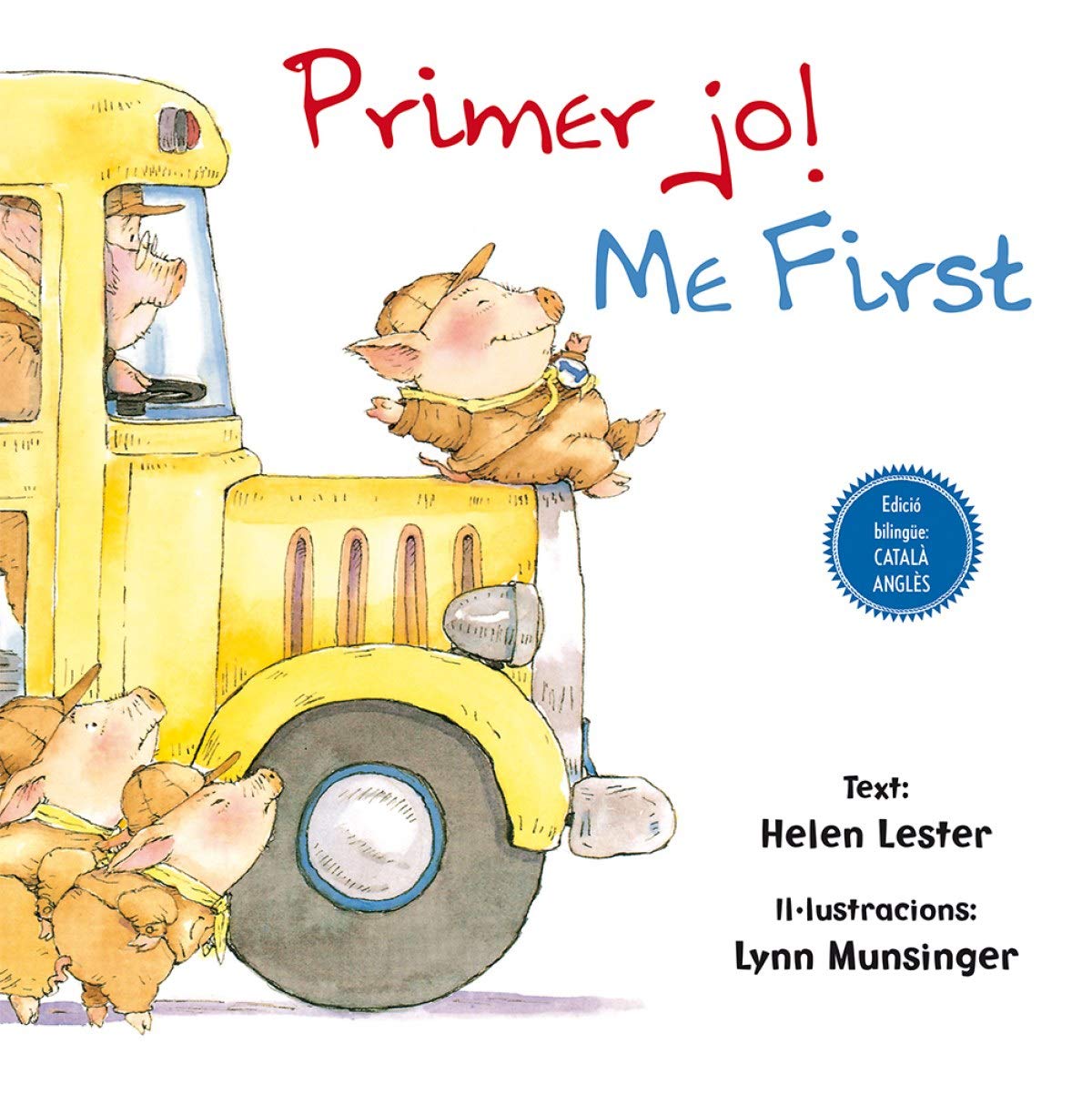 Primer jo! = Me first! : Lester, Helen, Munsinger, Lynn, Delgado ...