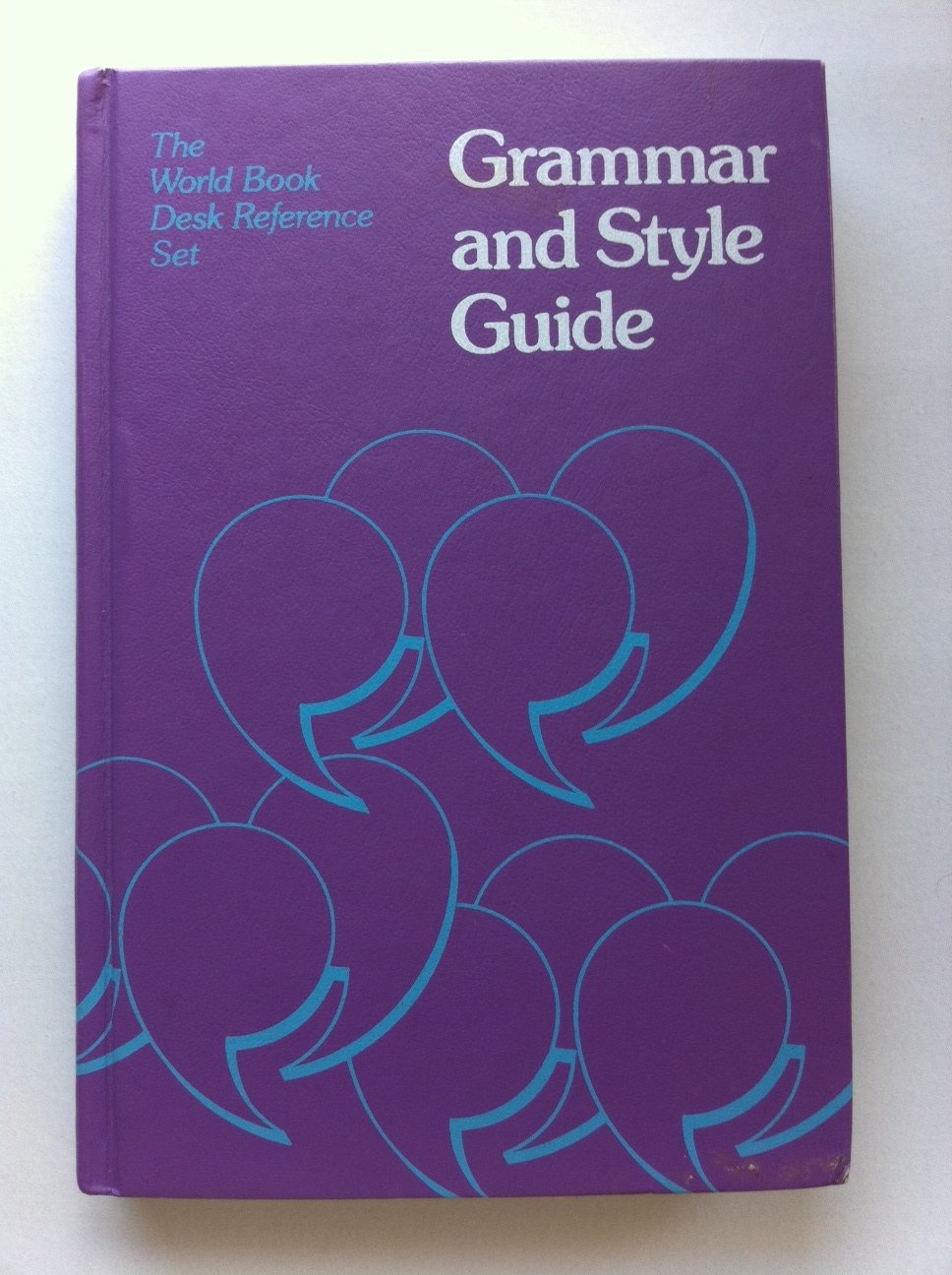 Grammar and Style Guide (The World Book Desk Reference Set): World Book ...
