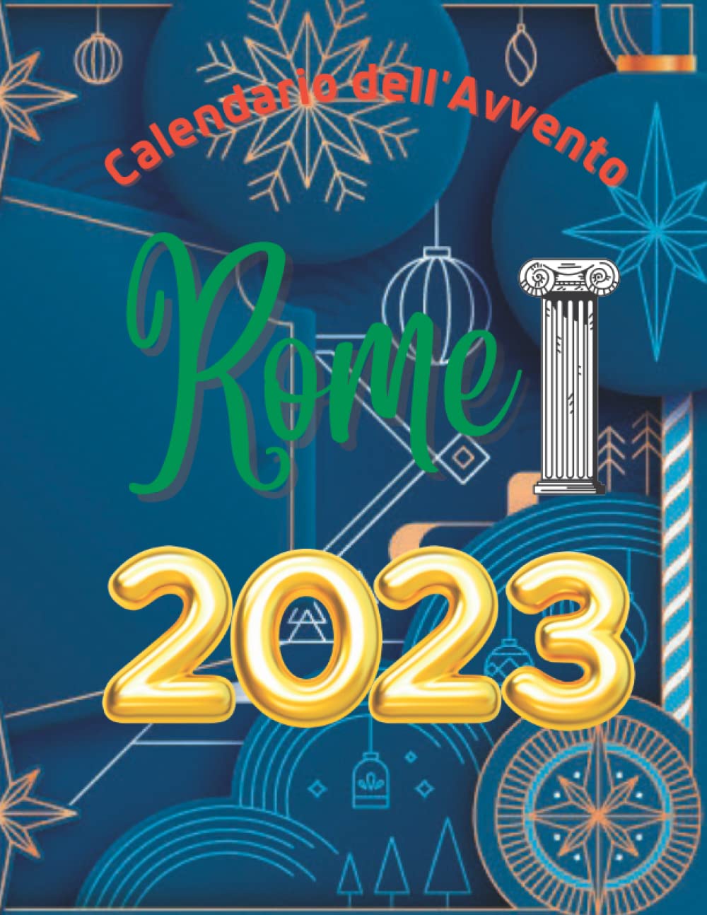 Buy io dell'Avvento rome 2023: 24 istantanee uniche della città che non ...