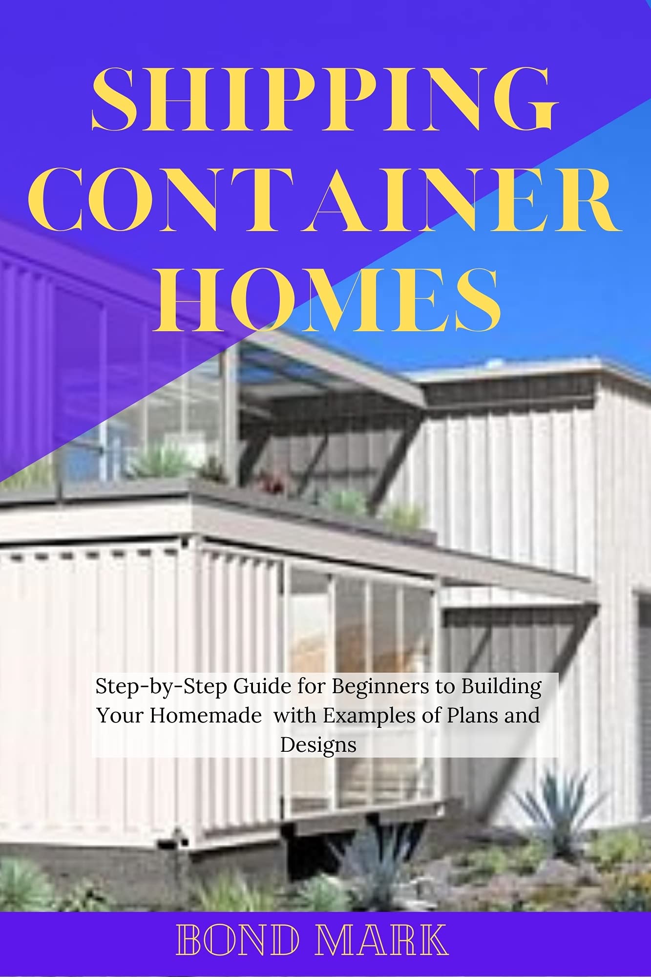 Buy SHIPPING CONTAINER HOMES : Step-by-Step Guide for Beginners to ...