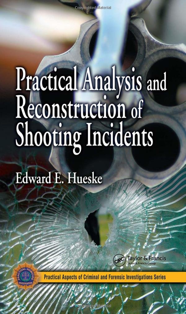 Practical Analysis and Reconstruction of Shooting Incidents (Practical ...