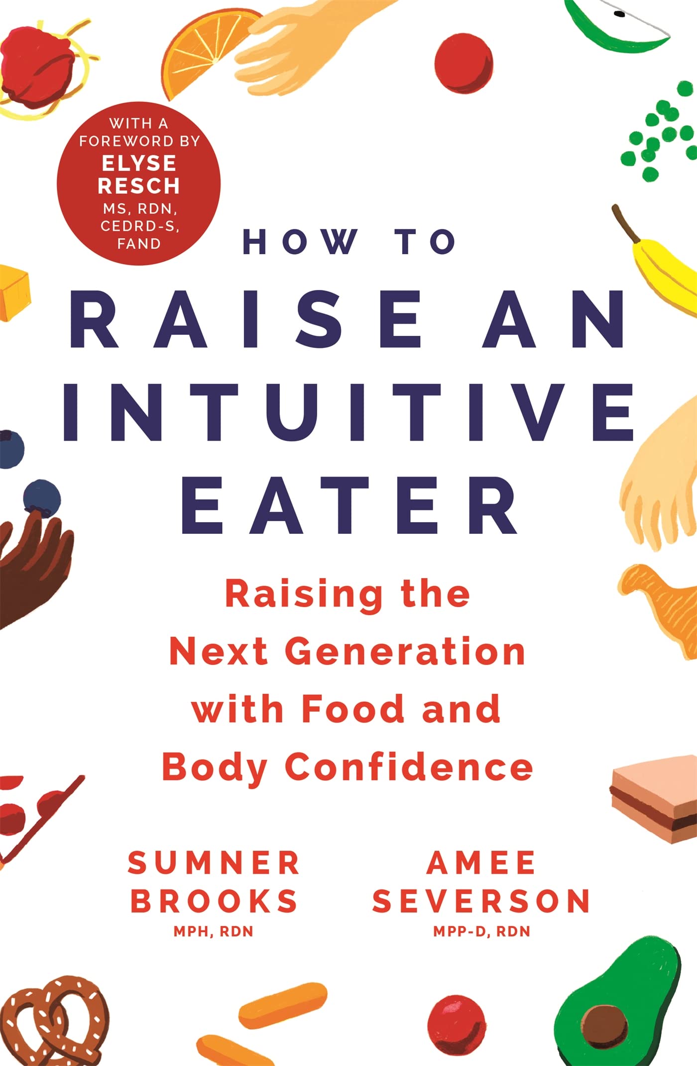 How to Raise an Intuitive Eater: Raising the next generation with food ...