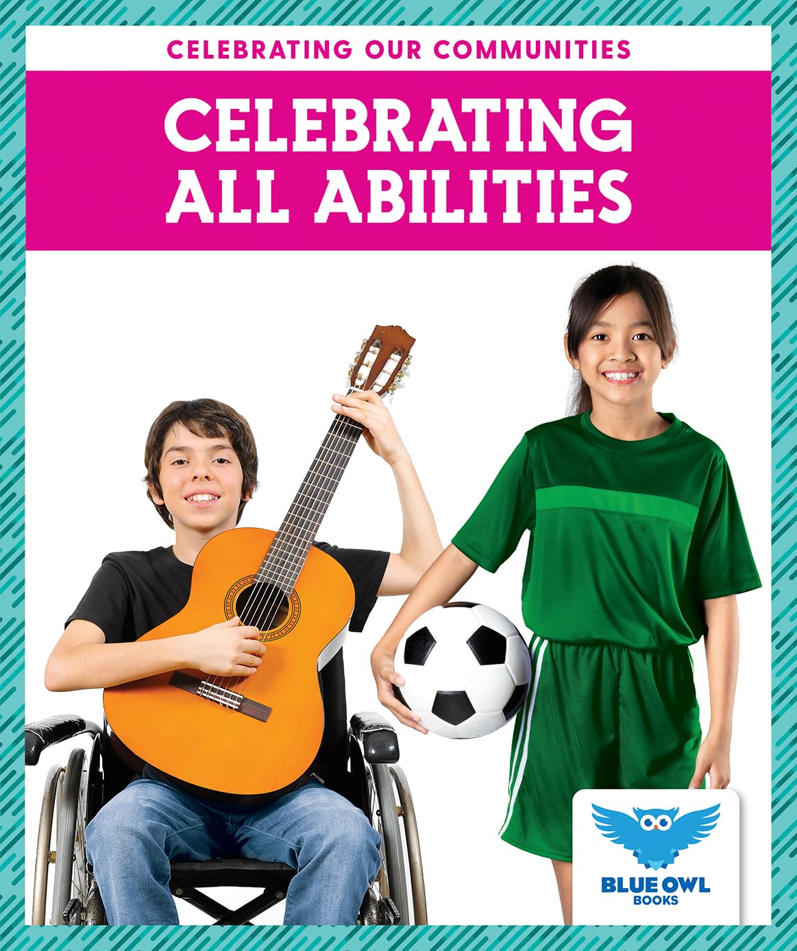 Amazon.com: Celebrating All Abilities (Blue Owl Books: Celebrating Our ...