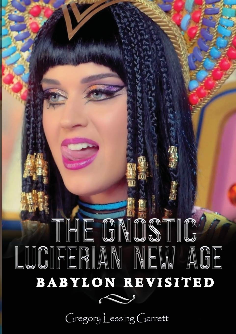 Snapklik.com : The Gnostic Luciferian New Age Babylon Revisited