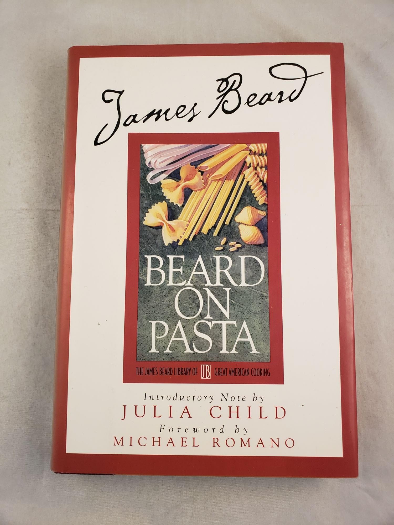 James Beard's Beard On Pasta: Stuecklen, Karl, Romano, Michael, Child ...