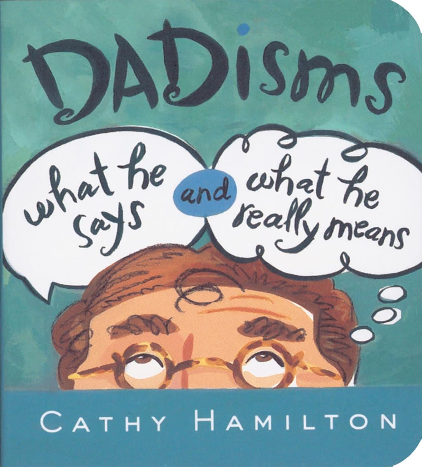 Dadisms: What He Says and What He Really Means: Hamilton, Cathy ...