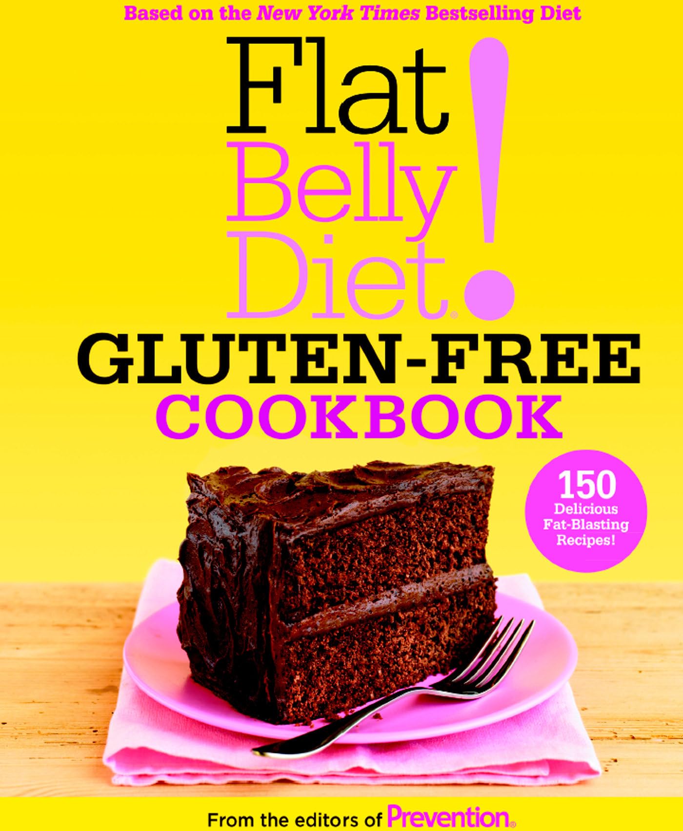 Flat Belly Diet! Gluten-Free Cookbook: 150 Delicious Fat-Blasting ...