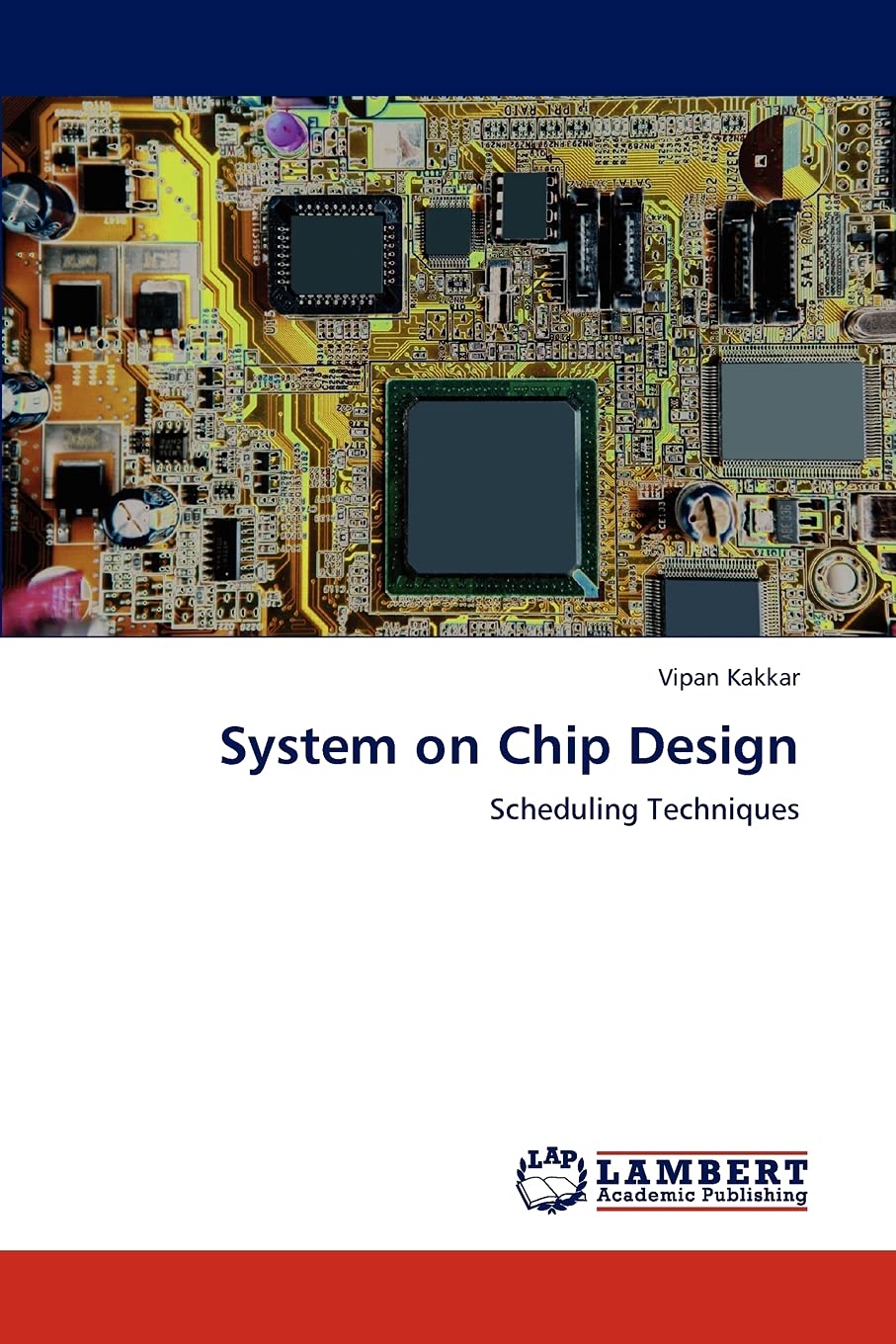 System on Chip Design: Scheduling Techniques: Kakkar, Vipan ...