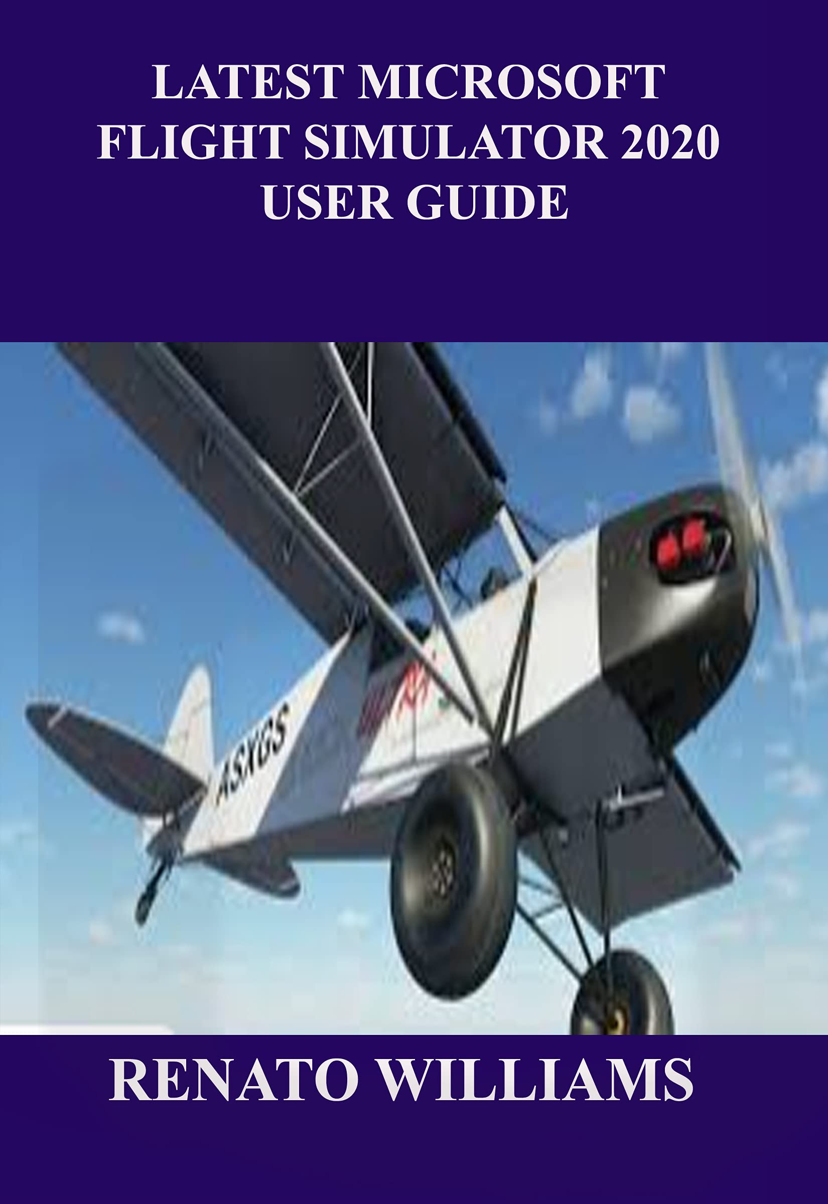 Buy LATEST MICROSOFT FLIGHT SIMULATOR 2020 USER GUIDE: The guide that ...