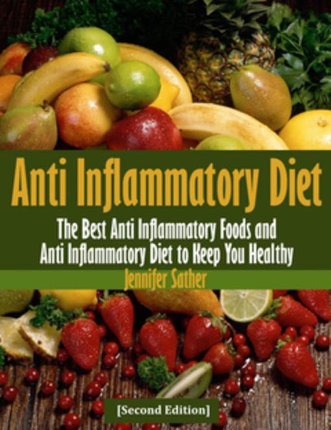 Anti Inflammatory Diet [Second Edition] - Kindle edition by Sather ...