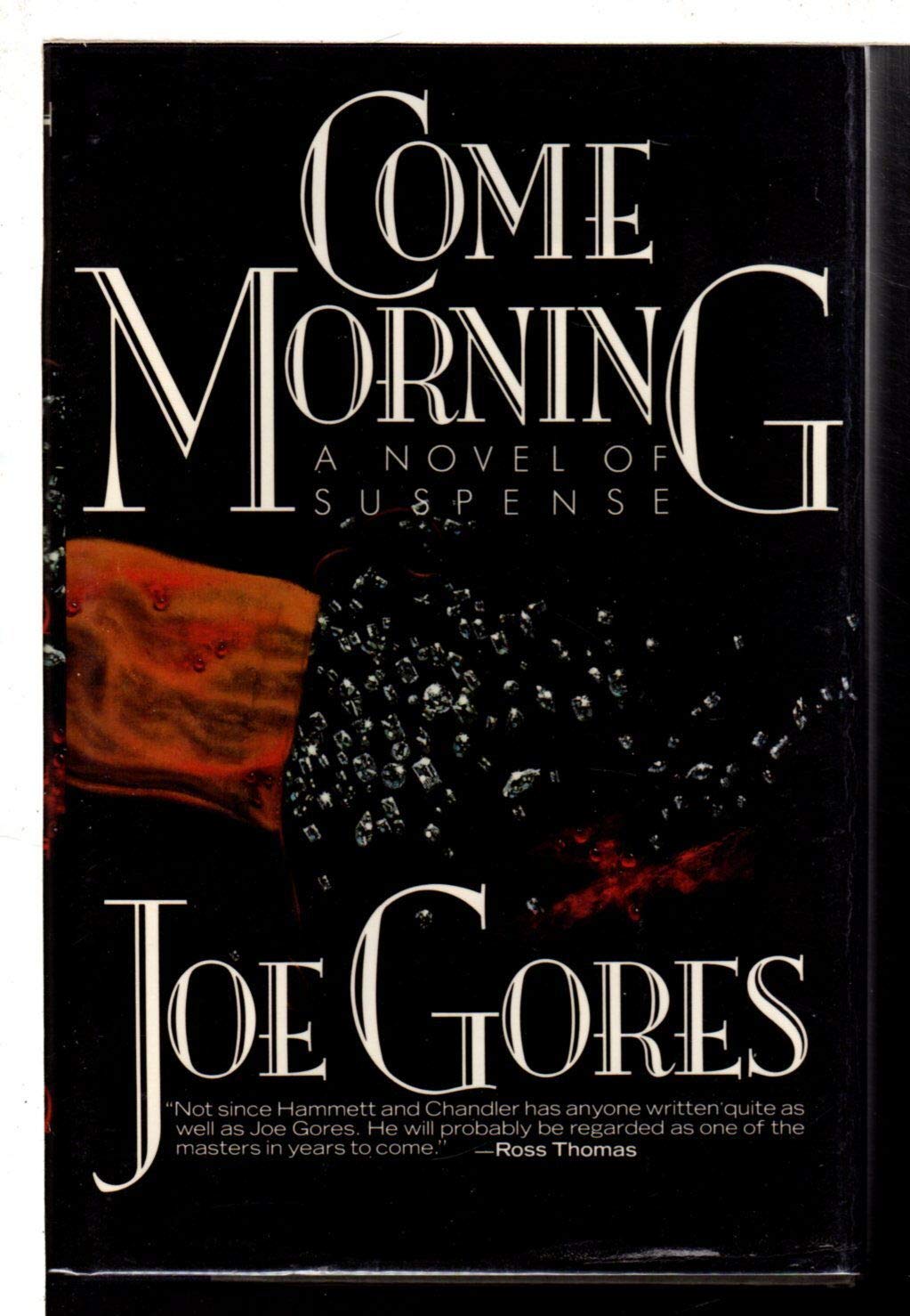 Come Morning: Gores, Joe: 9780892962433: Amazon.com: Books