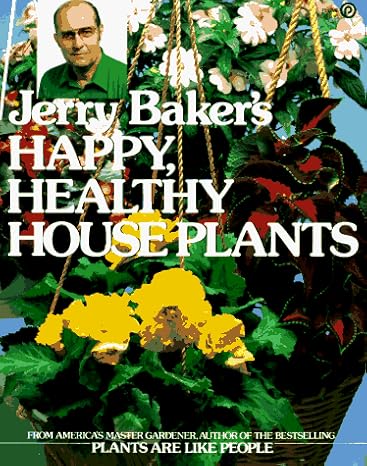 Jerry Baker's Happy Healthy Houseplants: Baker, Jerry: 9780452262119 ...