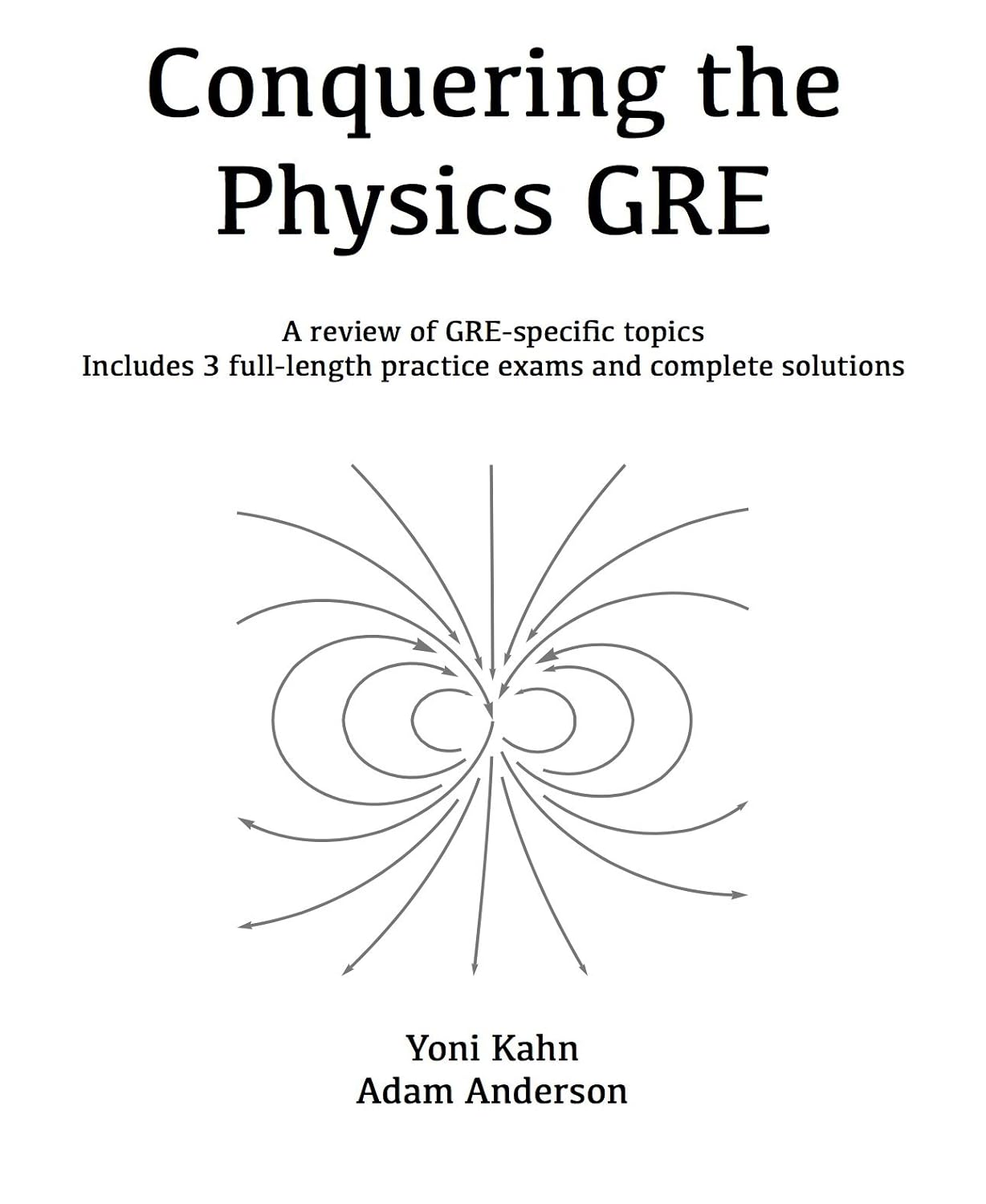 Conquering the Physics GRE: Yoni Kahn, Adam Anderson: 9781479274635: Amazon.com: Books
