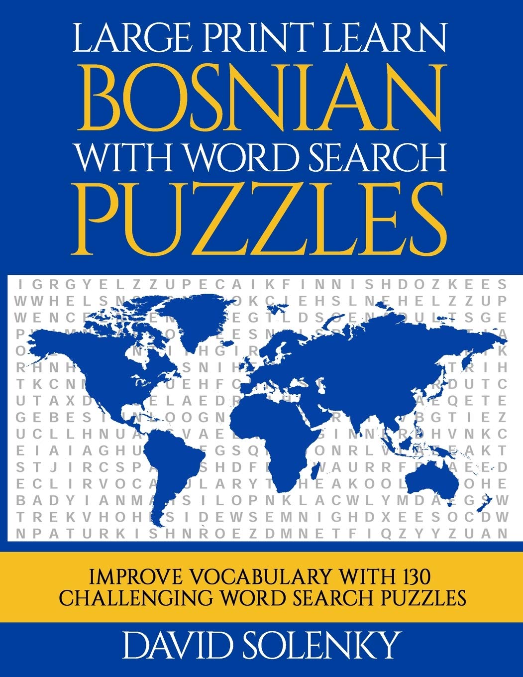Large Print Learn Bosnian with Word Search Puzzles: Learn Bosnian ...