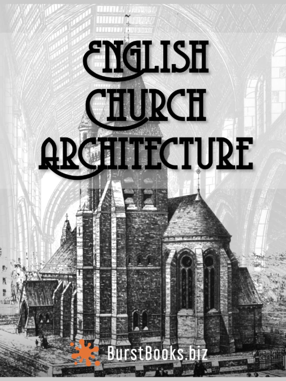 English Church Architecture: Builders Renderings of English Churches ...