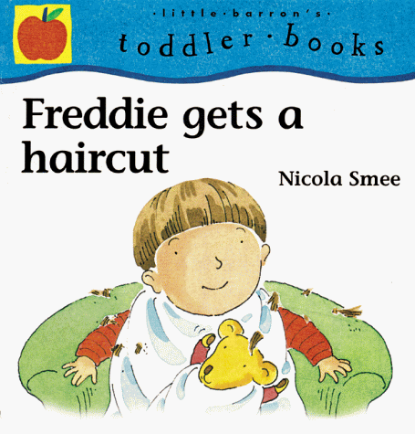 Freddie Gets a Haircut (Freddie and the Hair Stylist): Smee, Nicola ...