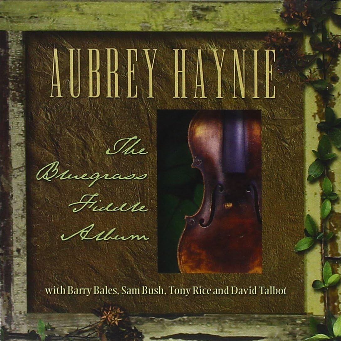 The Bluegrass Fiddle Album: Aubrey Haynie, Aubrey Haynie, Traditional ...