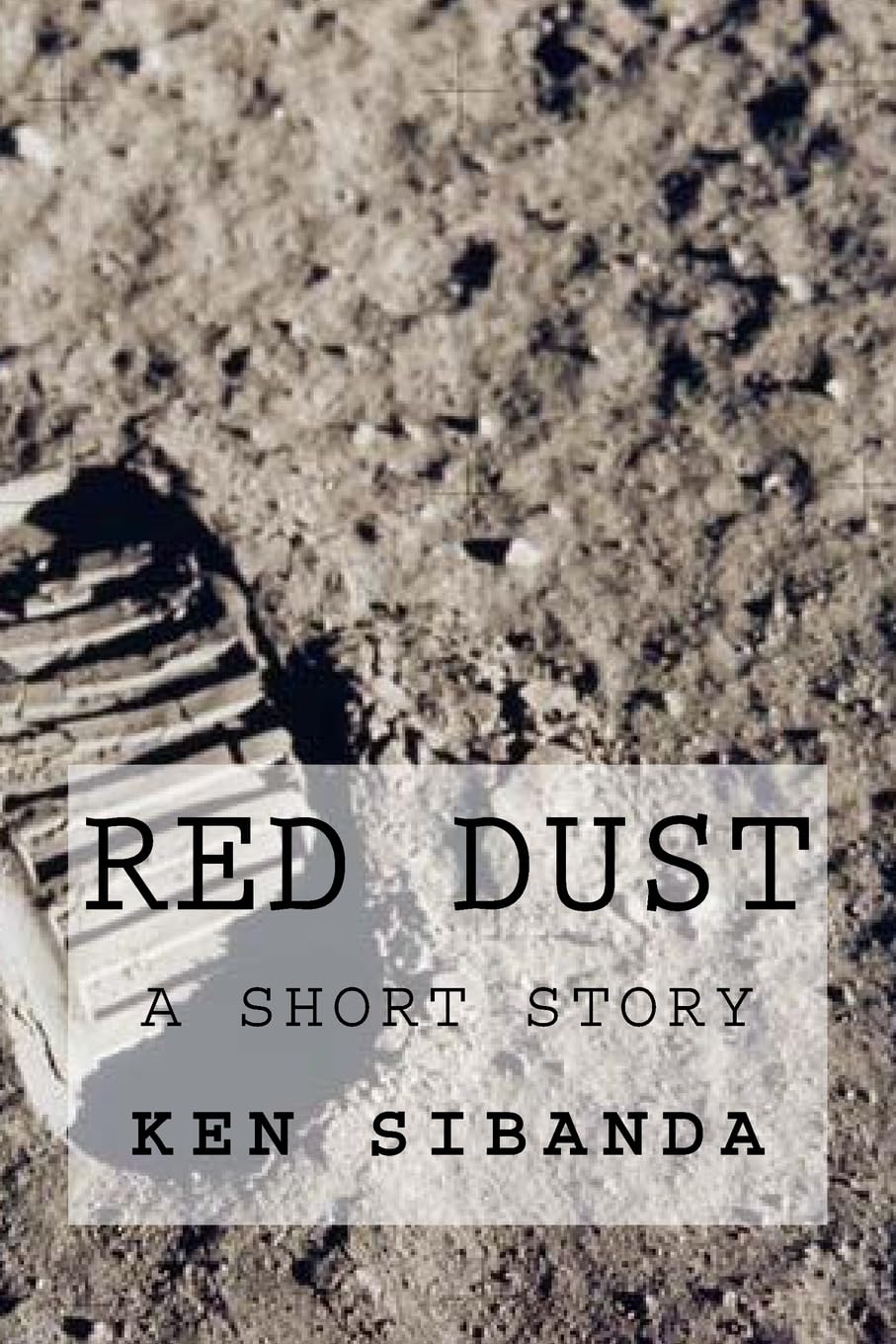 Red Dust: Sibanda, Ken: 9781534654167: Amazon.com: Books