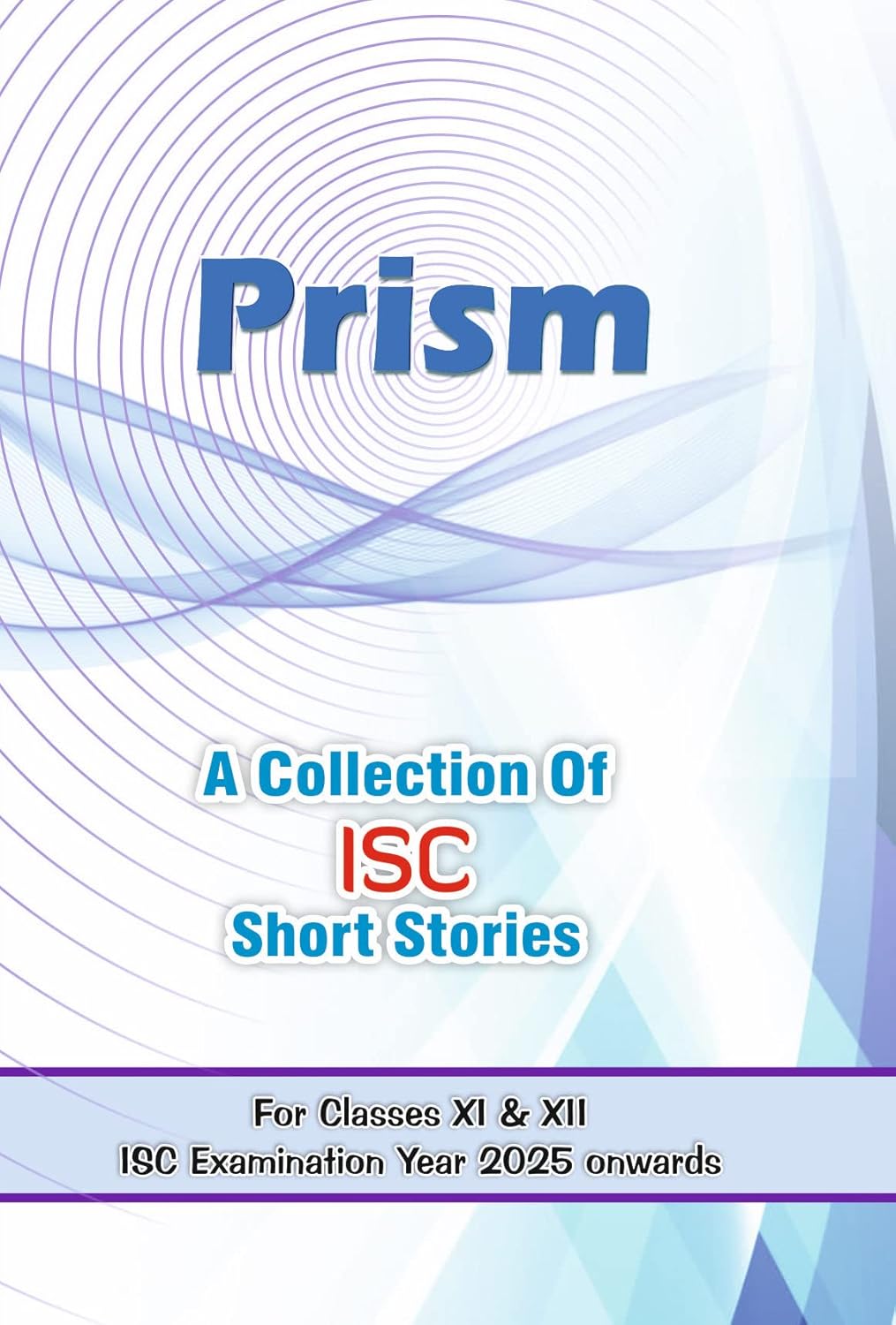Prism A Collection Of ISC Short Stories : EVERGREEN PUBLICATIONS ...