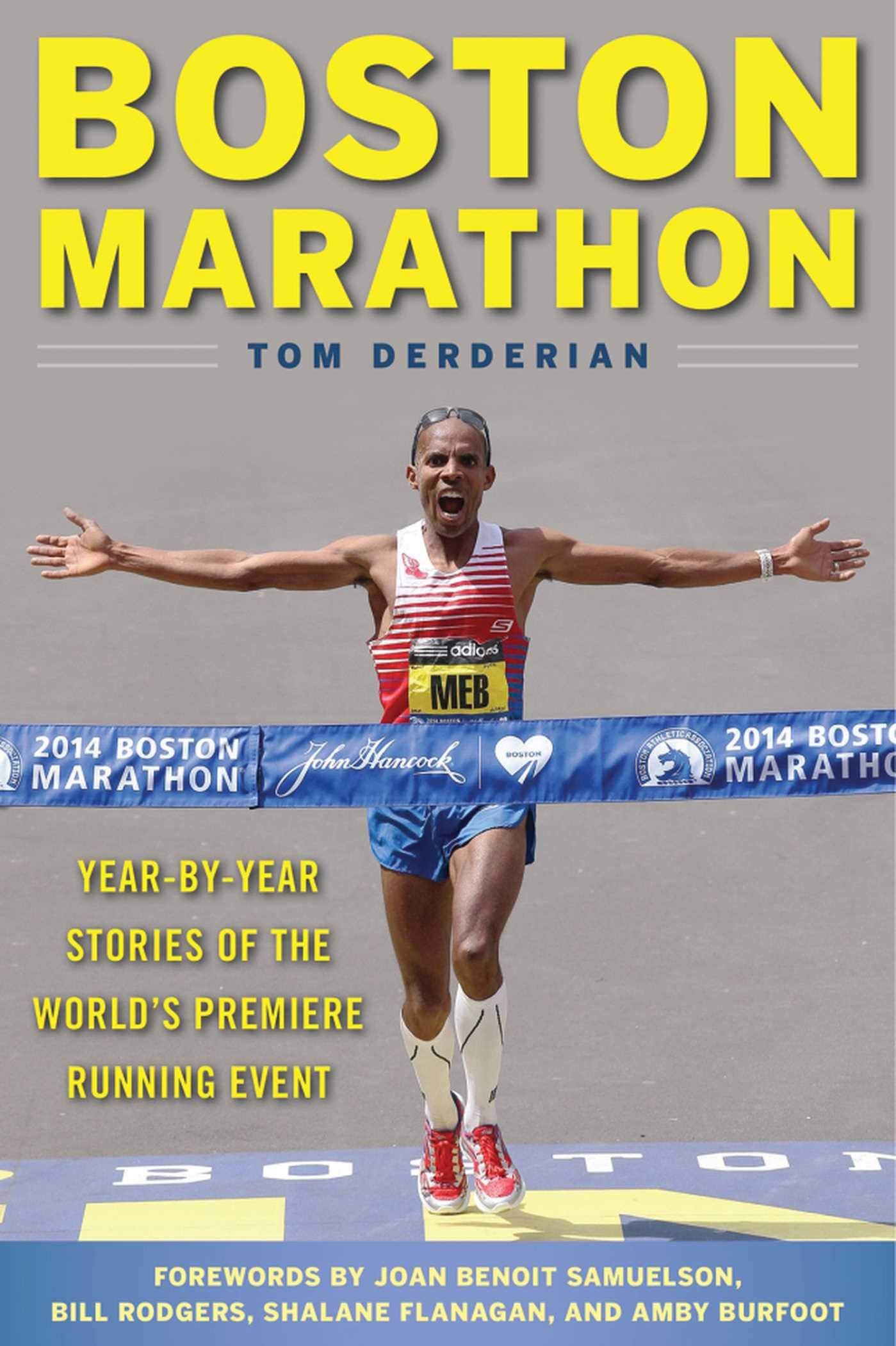 Boston Marathon: Year-by-Year Stories of the World's Premier Running ...