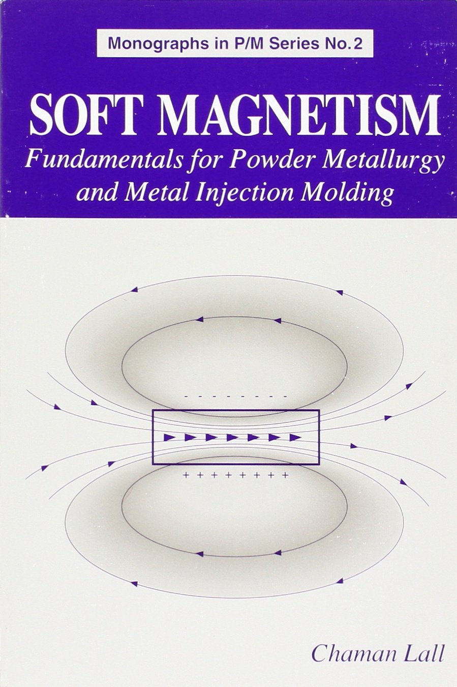 Soft Magnetism: Fundamentals for Powder Metallurgy and Metal Injection ...