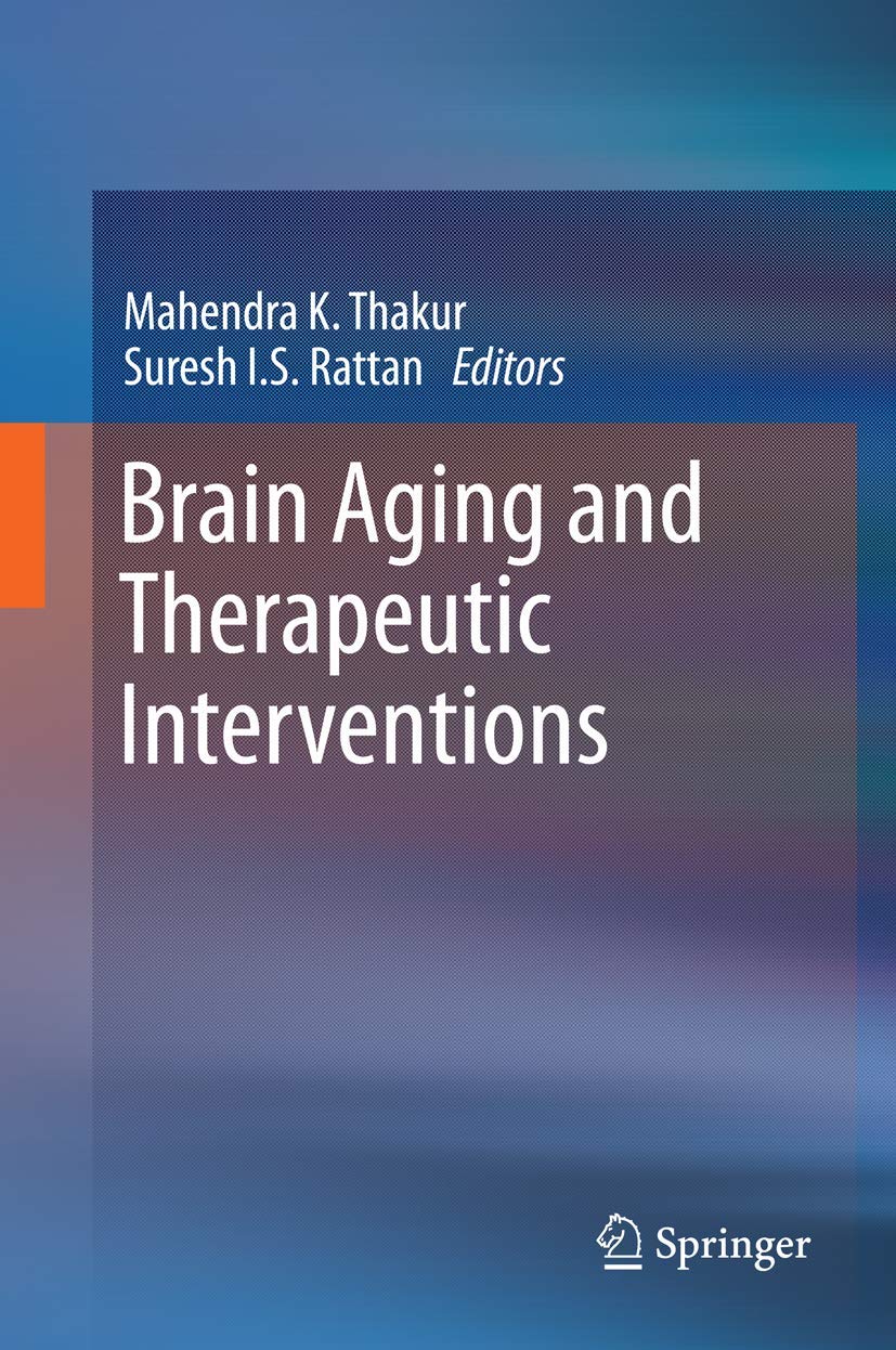 Brain Aging and Therapeutic Interventions: 9789400752368: Medicine ...