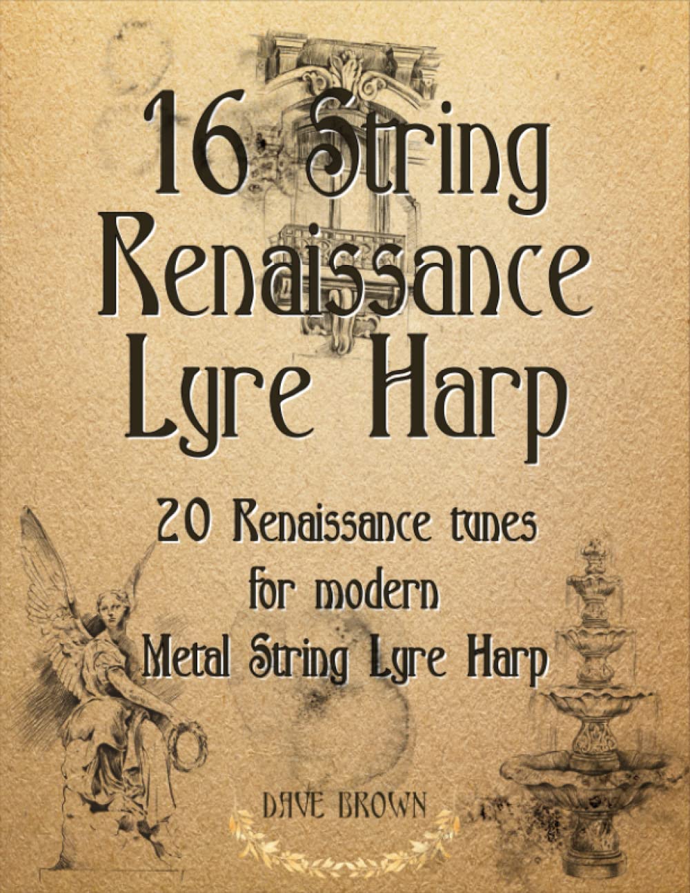 16 String Renaissance Lyre Harp: Brown, Dave: 9798389465671: Amazon.com ...