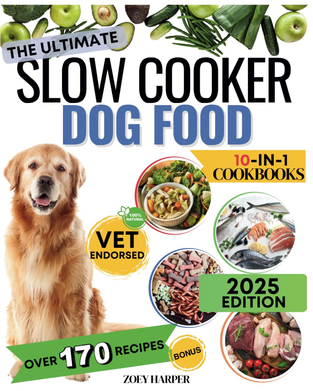 SLOW COOKER DOG FOOD COOKBOOK: VET-APPROVED, NUTRITIOUS, AND EASY ...